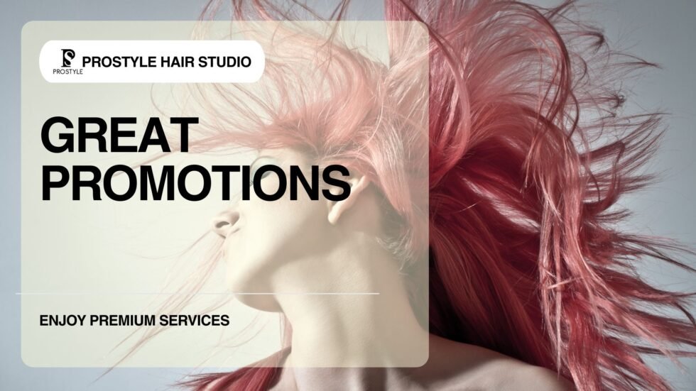 Top JB Hair Salon Promotions – Book Limited-Time Deals Now - Prostyle ...